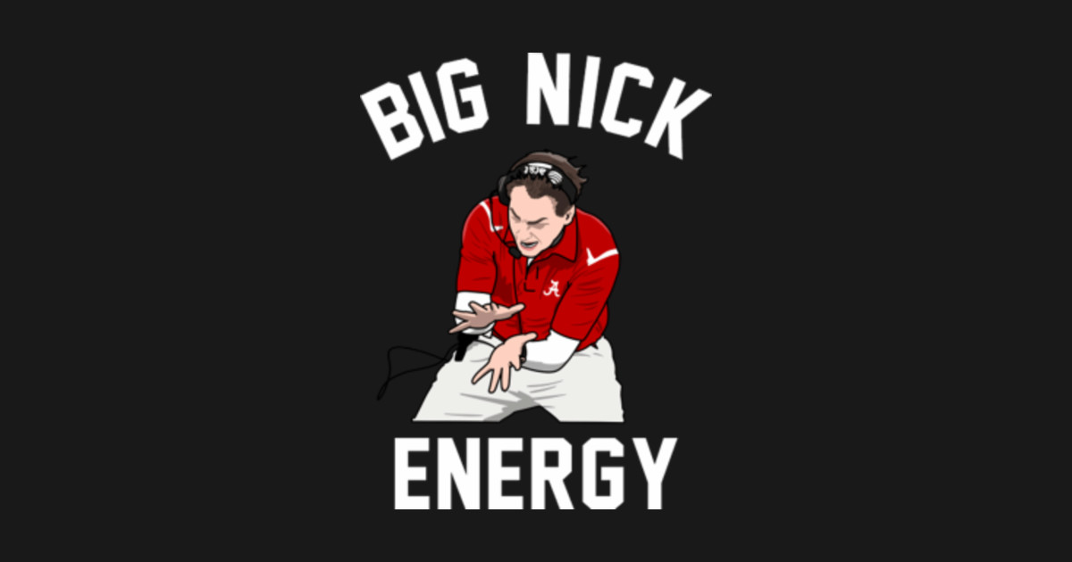 Nick Energy - Big Nick Energy - T-Shirt | TeePublic