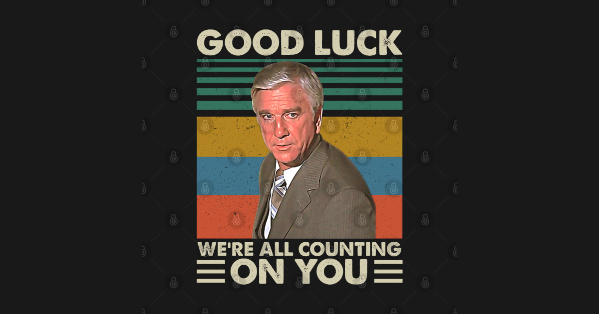 Retro Good Luck We're All Counting On You - Airplane - T-Shirt | TeePublic