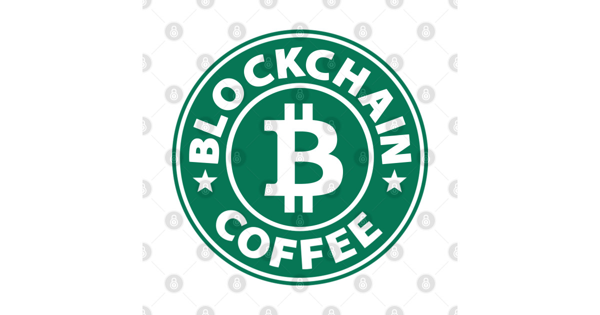 Blockchain Coffee Starbucks - Blockchain - T-Shirt | TeePublic