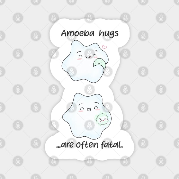 Amoeba hugs are often fatal. Biology Pun Fun - Science Pun - Magnet ...