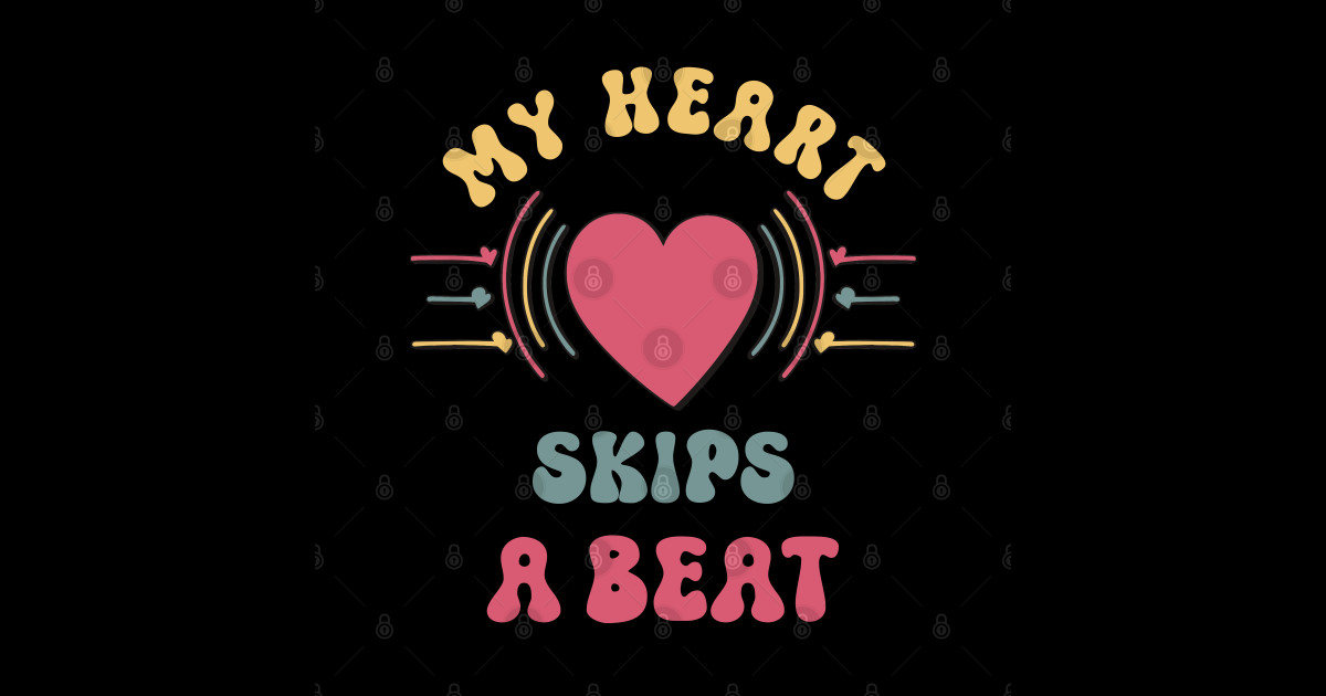 My Heart Skips a Beat - My Heart Skips A Beat - Sticker | TeePublic