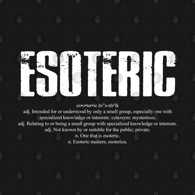 Esoteric Dictionary Word Definition - Esoteric - T-Shirt | TeePublic