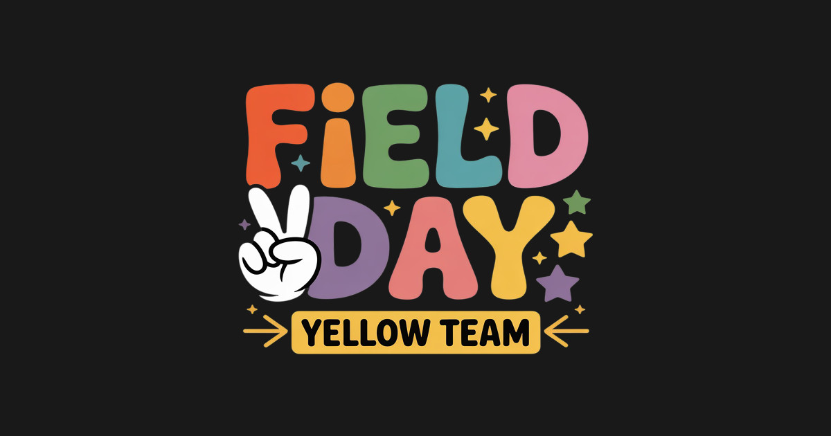 Field Day Yellow Team Funny For Teacher Kids Field Day Games - Teacher ...