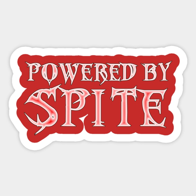 Powered By Spite (black outline) - Sarcasm - Sticker | TeePublic