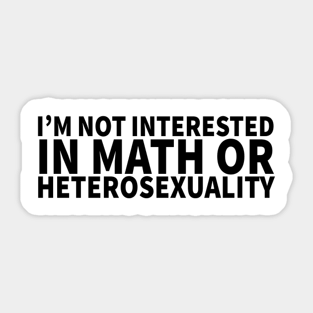 Math or Heterosexuality - Lgbt - Sticker | TeePublic