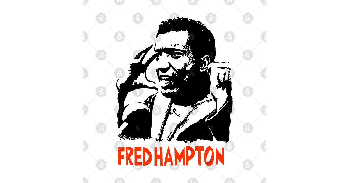 Fred Hampton - Fred Hampton - Posters and Art Prints | TeePublic