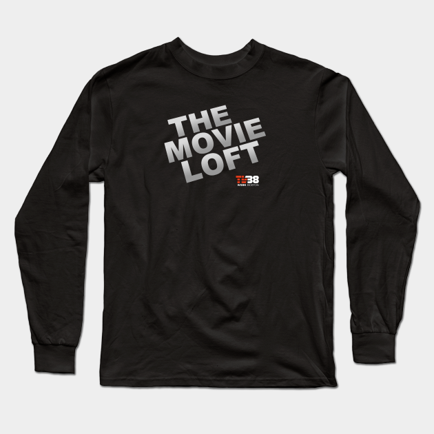 The Movie Loft - TV38 Boston - The Movie Loft - Long Sleeve T-Shirt ...