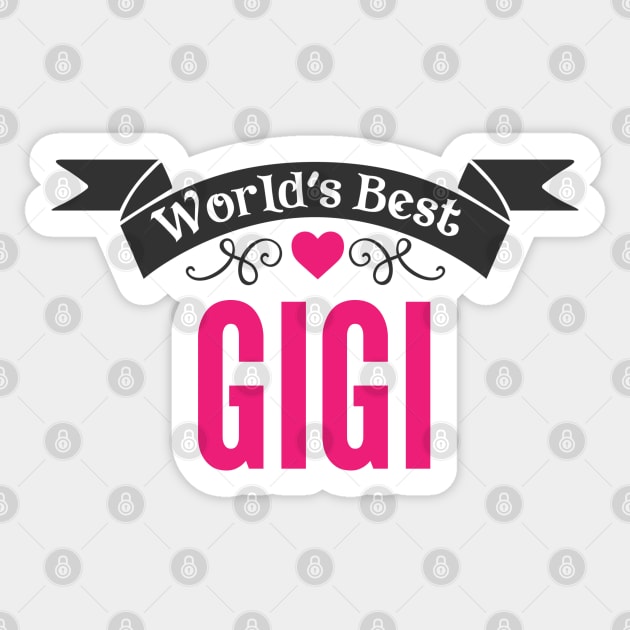 World's Best Gigi - Gigi Gift - Sticker | TeePublic