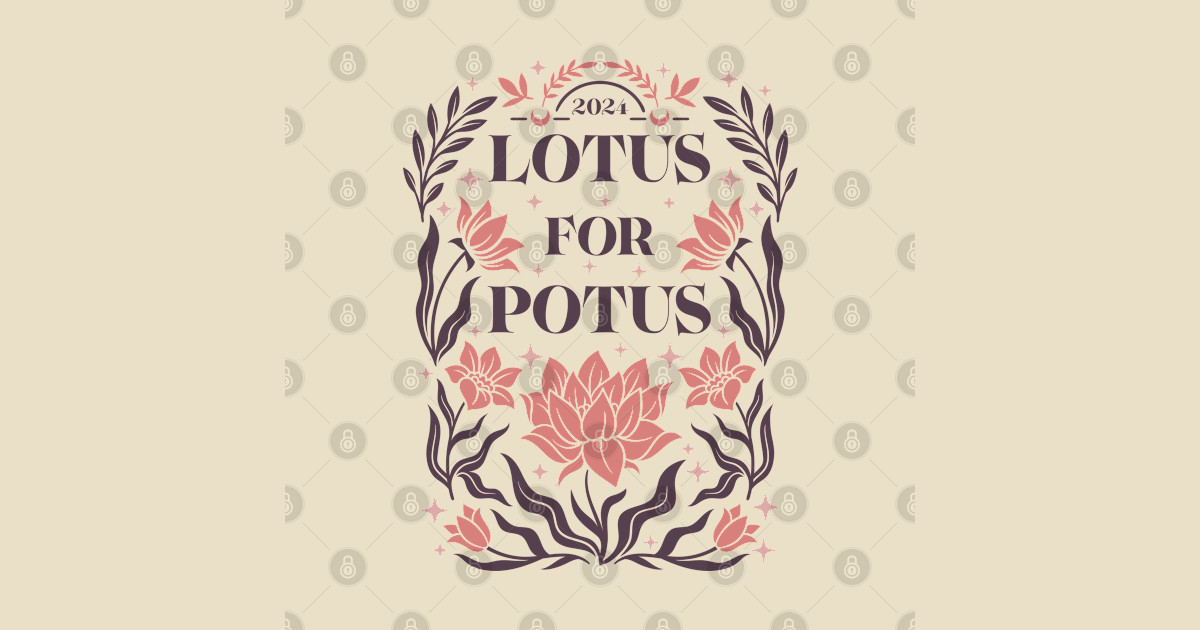 Lotus For Potus Kamala Harris 2024 - Lotus For Potus - T-Shirt | TeePublic