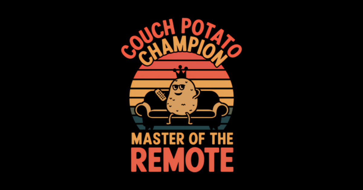 Couch Potato Champion Master Of The Remote - Master Of The Remote - Sticker | TeePublic