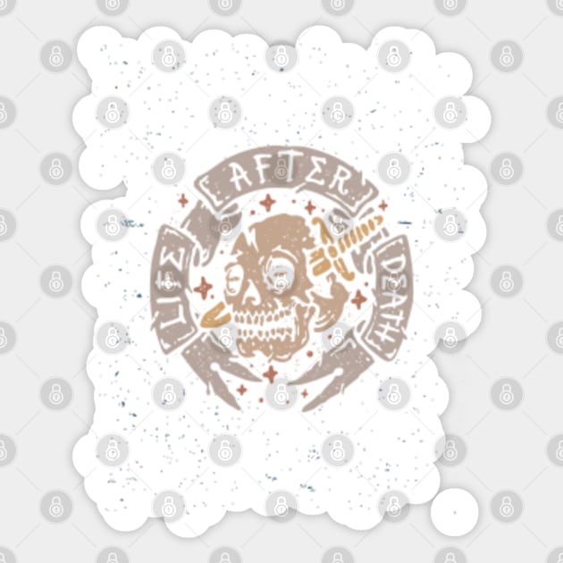 Life After Death - Life - Sticker | TeePublic