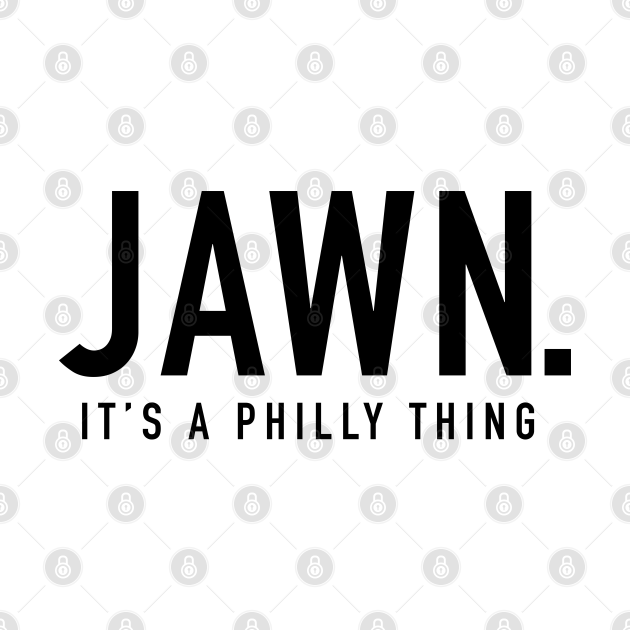 Jawn - Philly - T-Shirt | TeePublic