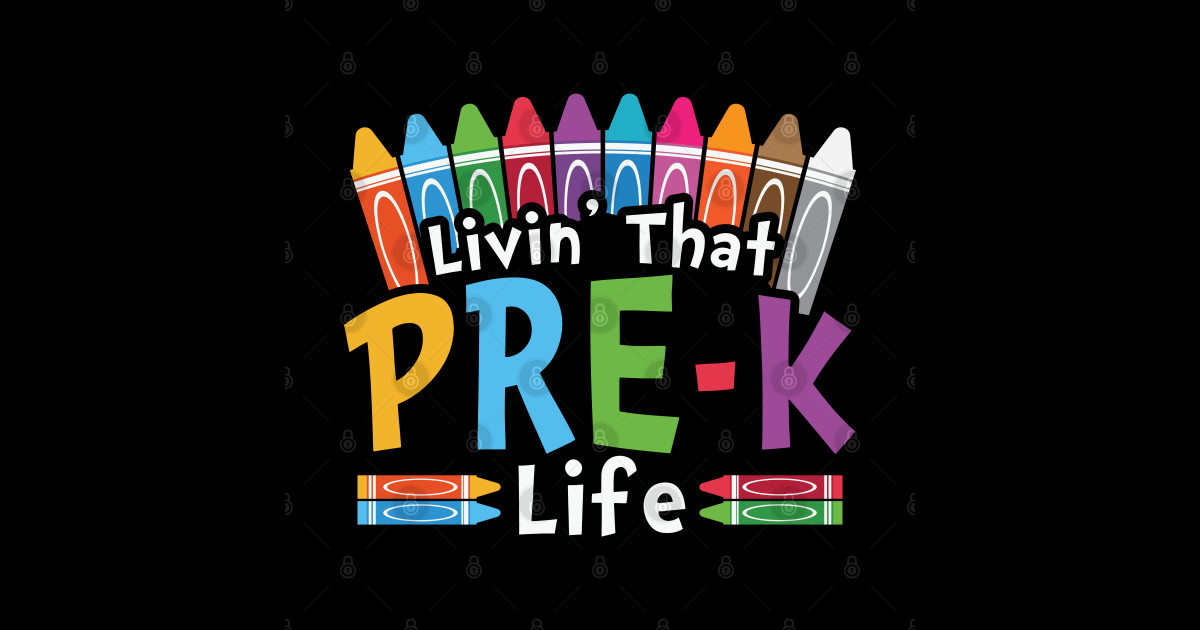 Living that pre k life funny Crayon Pre Kindergarten Boys Girls Gift ...