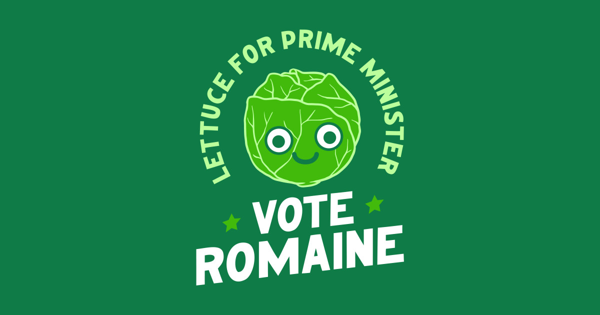 Lettuce For Prime Minister - Lettuce Prime Minister - T-Shirt | TeePublic