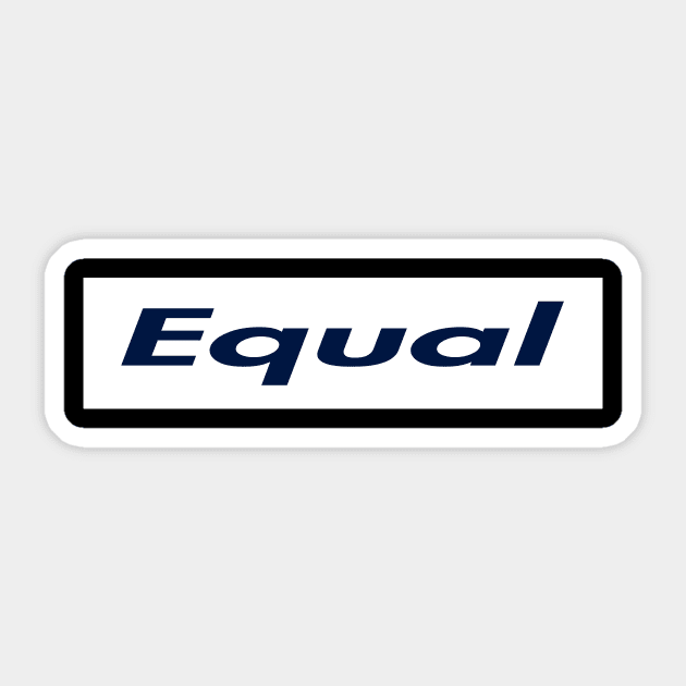 SUPER EQUAL LOGO - Equal - Sticker | TeePublic
