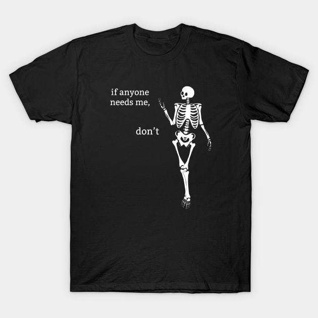 Sassy Skeleton "Don't" - Skeleton - T-Shirt | TeePublic