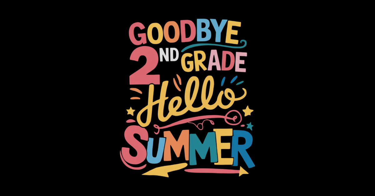 Goodbye 2nd Grade Hello Summer Popsicle Ice Cream Holiday - 2nd Grade ...