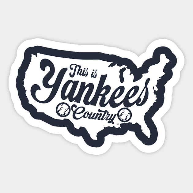 This is Yankees Country - Yankees - Sticker | TeePublic