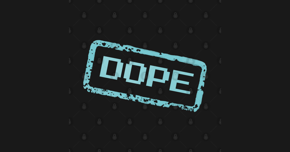 Real Dope Stamp - Dopeness - T-Shirt | TeePublic