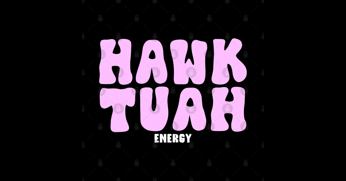 Hawk Tuah Energy, Spit On That Thang! Viral Meme Girl - Hawk Tuah ...