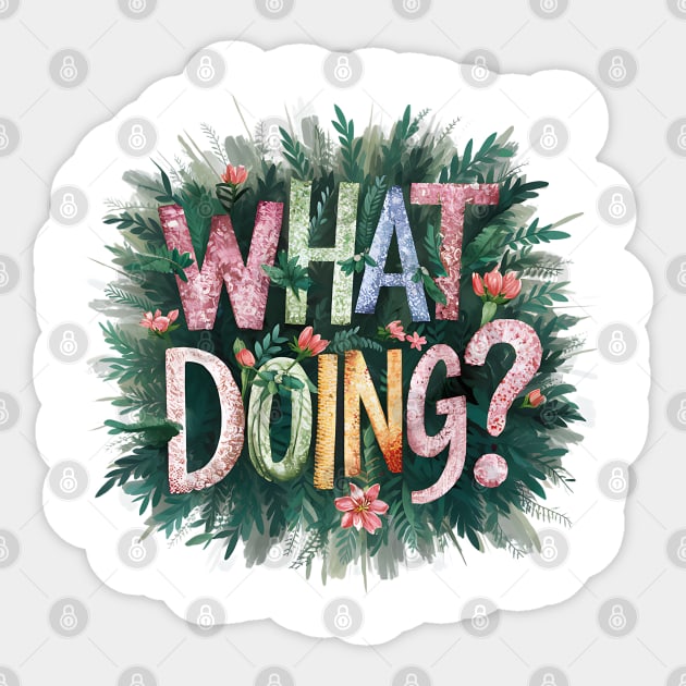 Jeffy What Doing? - Jeffy What Doing - Sticker | TeePublic