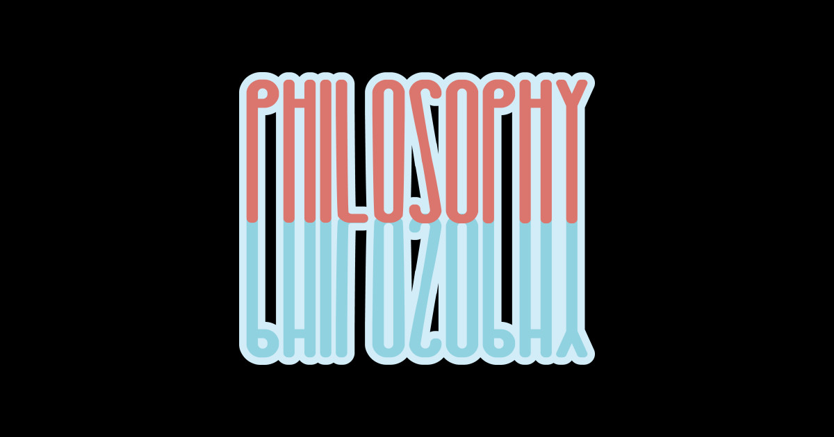 Philosophy - Philosophy - Sticker | TeePublic