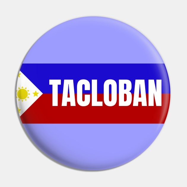 Tacloban City Leyte in Philippines Flag - Philippine Flag - Pin | TeePublic