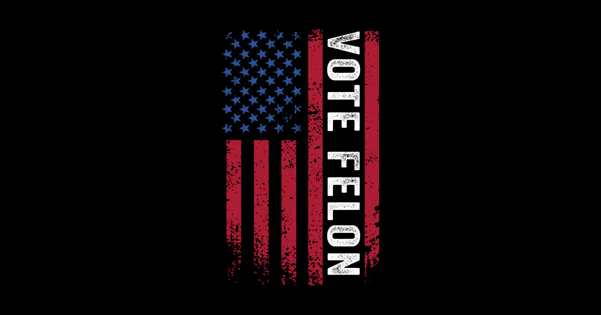Retro Vote Felon Trump 2024 45 and 47, Vote For The Felon - Trump 2024 ...