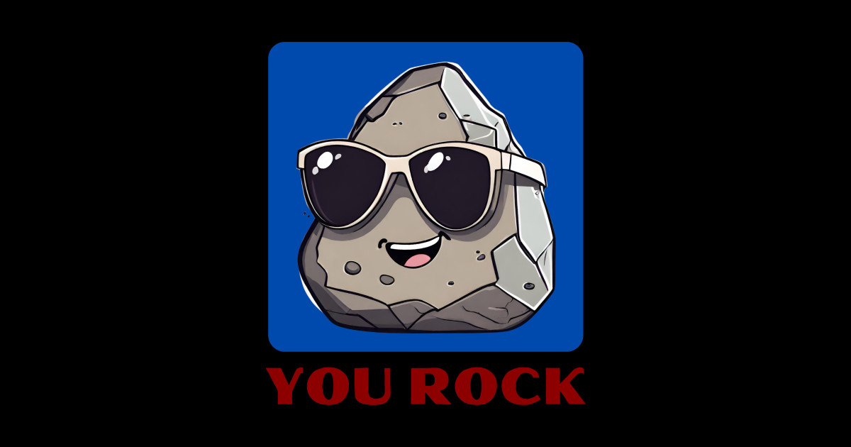 You Rock | Rock Pun - Rock - Sticker | TeePublic