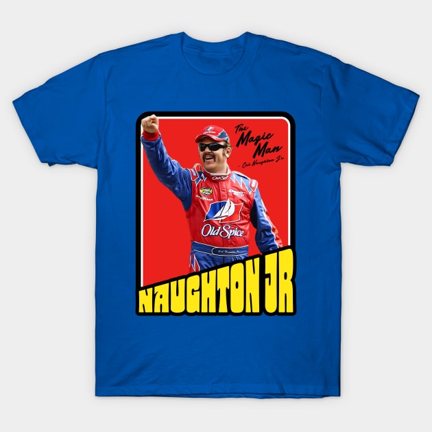 Cal Naughton Jr Trading Card - Talladega Nights - T-Shirt | TeePublic