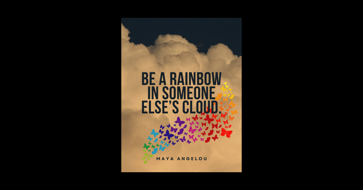 Maya Angelou Rainbow Quote - Inspirational Quote - Sticker | TeePublic