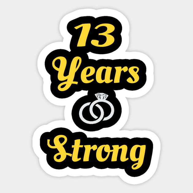 13 Years Wedding Anniversary - Anniversary Gifts - Sticker | TeePublic