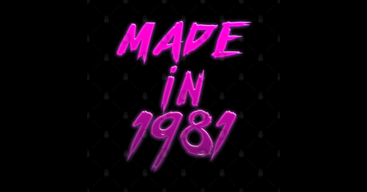 Made In 1981 //// Retro Birthday Design - Made In 1981 - Posters and ...