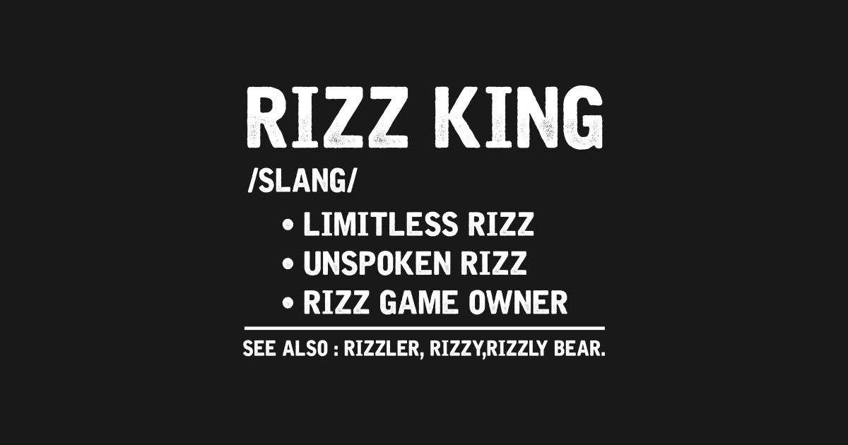 Rizzler Definition The Rizz King Funny Meme - Rizz King - T-Shirt ...