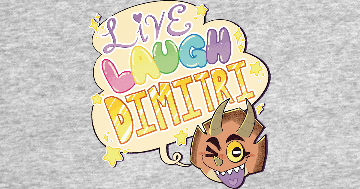 LIVE LAUGH DIMITRI! - Billie Bust Up - T-Shirt | TeePublic
