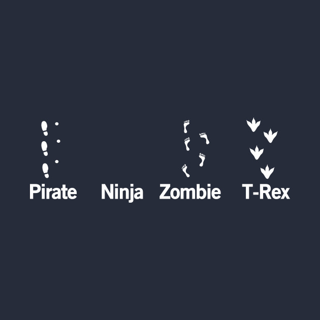 Footprints. Zombie, Ninja, T-Rex, Pirate - Funny Footprint - T-Shirt ...