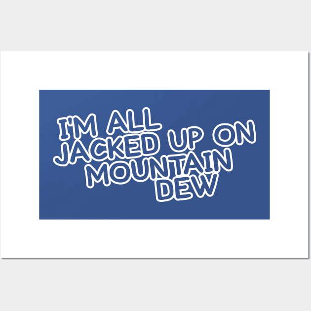 Jacked Up On Mountain Dew // Typography Design - Mountain Dew - Posters ...