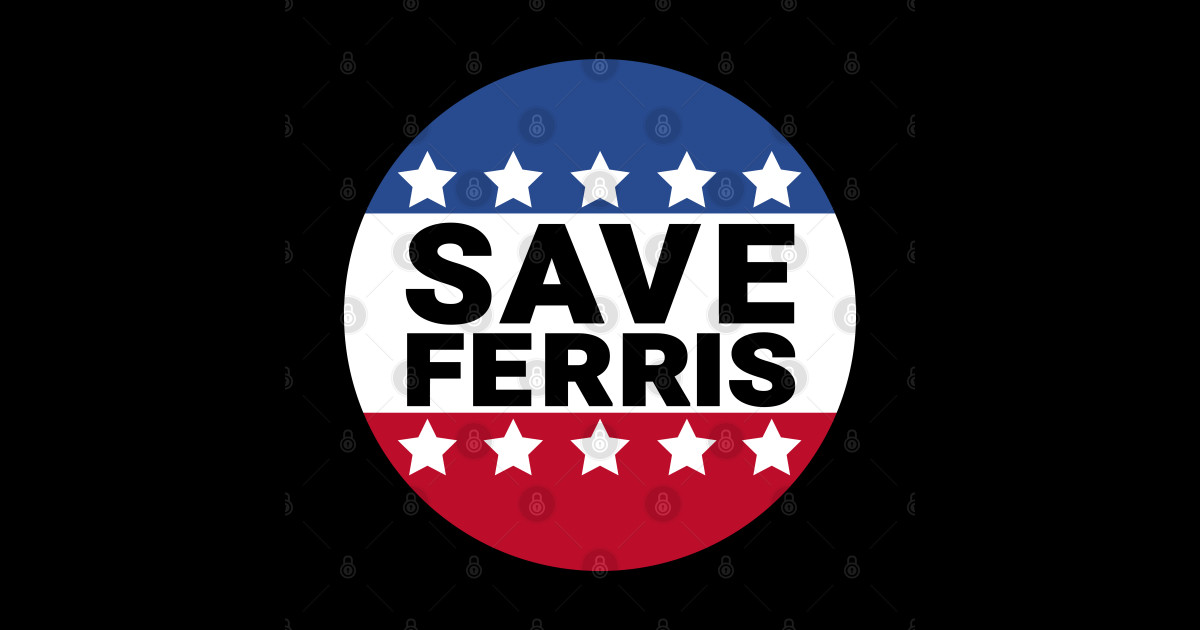 Ferris Bueller's Day Off Save Ferris - Ferris Buellers Day Off ...