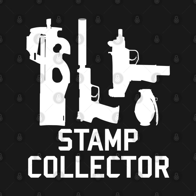 Stamp Collector - NFA Tax Stamp, Firearms, Guns - National Firearms Act ...
