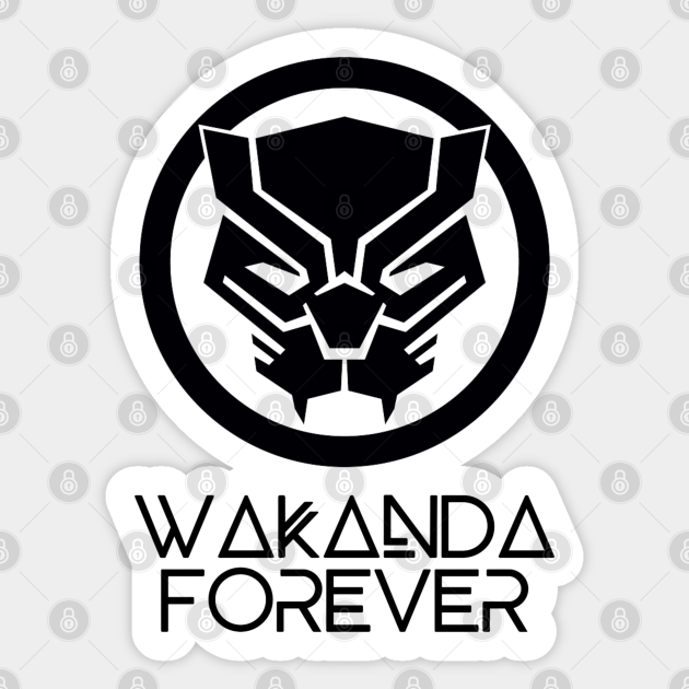 Wakanda Forever! - Black Panther Wakanda - Sticker | TeePublic