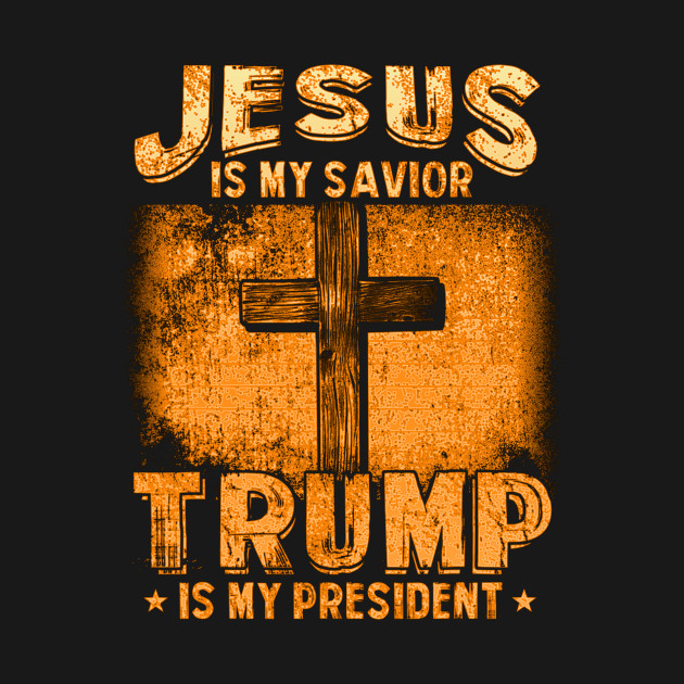 Jesus Is My Savior Trump Is My President Squared 2020 Gifts - Trump ...