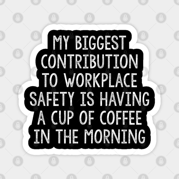 Workplace Safety - White - Workplace Safety - Magnet | TeePublic