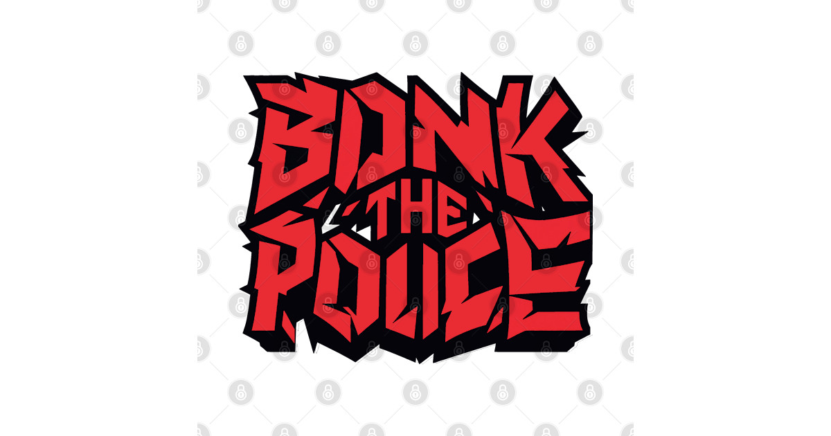 Resist and Refill Bonk the Police - Meme Quote - T-Shirt | TeePublic