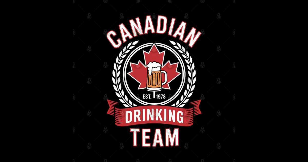 Canadian Drinking Team Funny Canada Flag Beer Party - Canadian Drinking ...