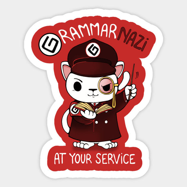 Grammar Nazi - Grammar Nazi - Sticker | TeePublic