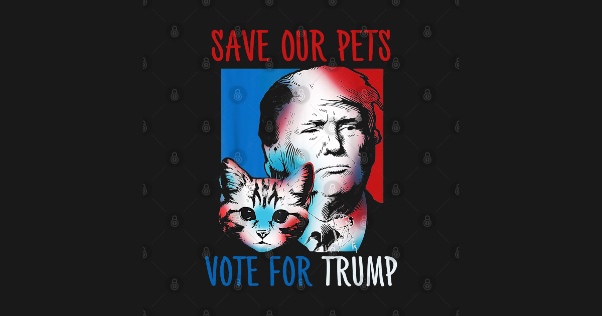 Save Our Pets Vote For Trump 2024 Trump Vance 2024 Election - Save Our ...