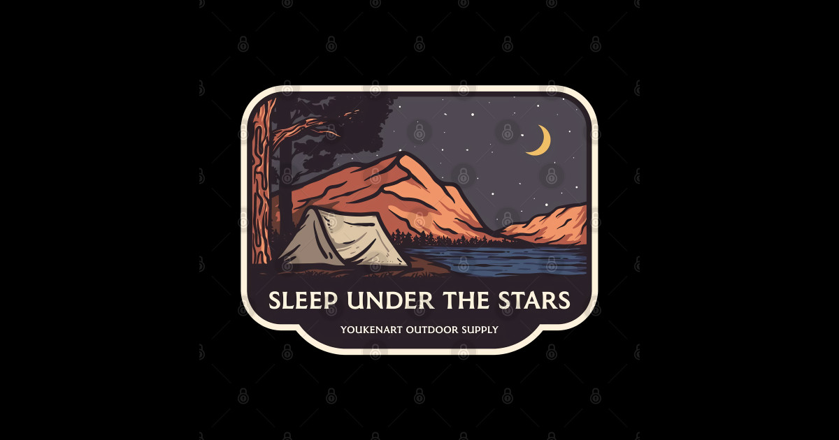 Sleep Under The Stars - Camping - Sticker | TeePublic