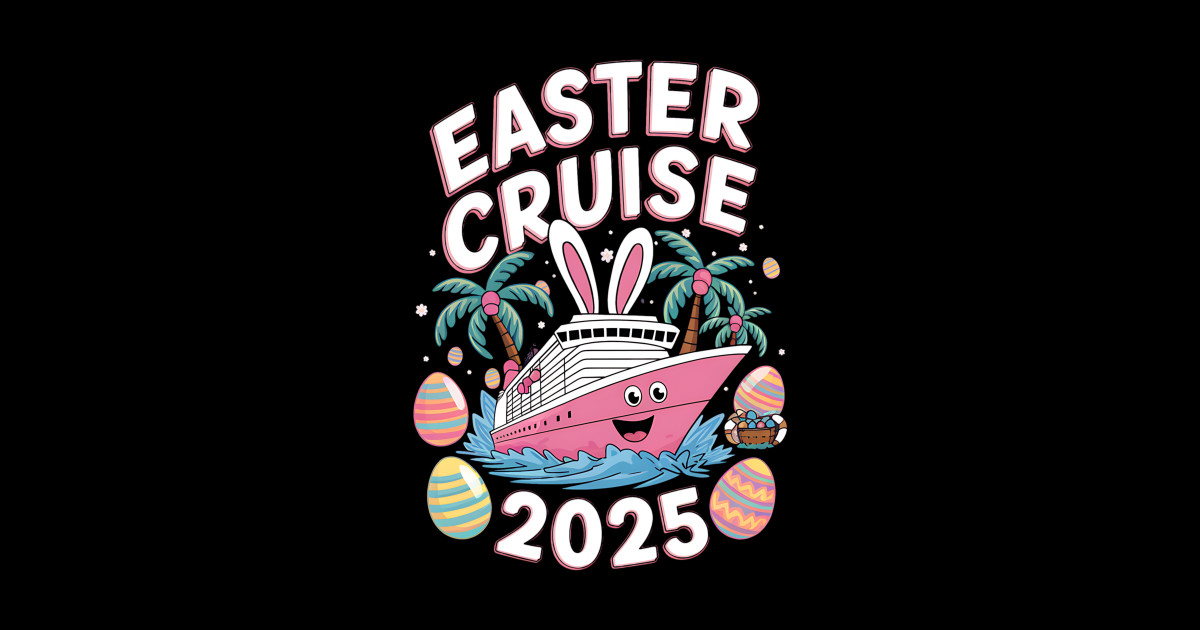 Easter Cruise Crew 2025 for easter day - Easter Cruise Crew 2025 For ...