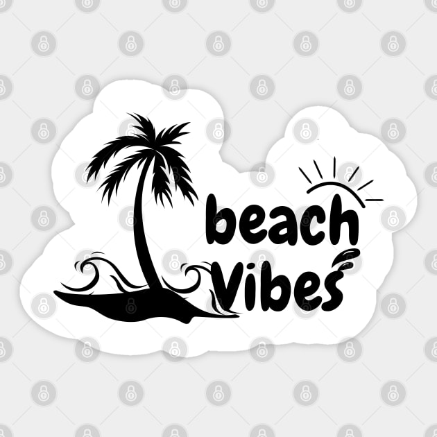 Beach Vibes - Beach Vibes - Sticker | TeePublic