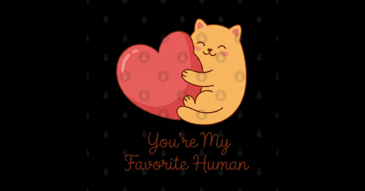 Valentines day, you are my favorite human - Valentines Day - Sticker ...